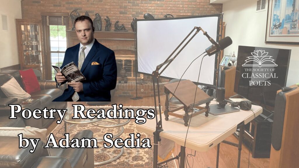 Poem A Video Poetry Reading by Adam Sedia | Society of Classical Poets
